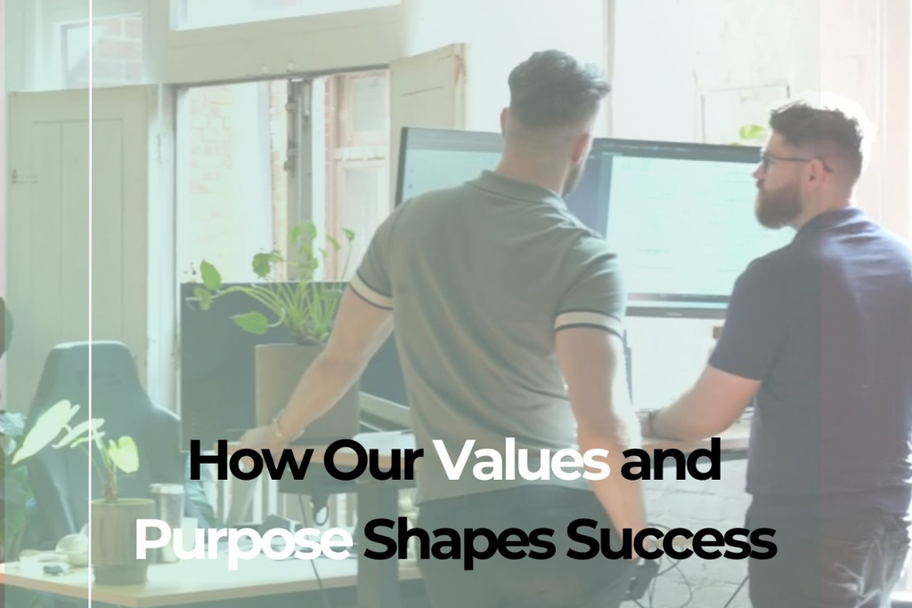 How are Values and Purpose Shapes Success - Argall